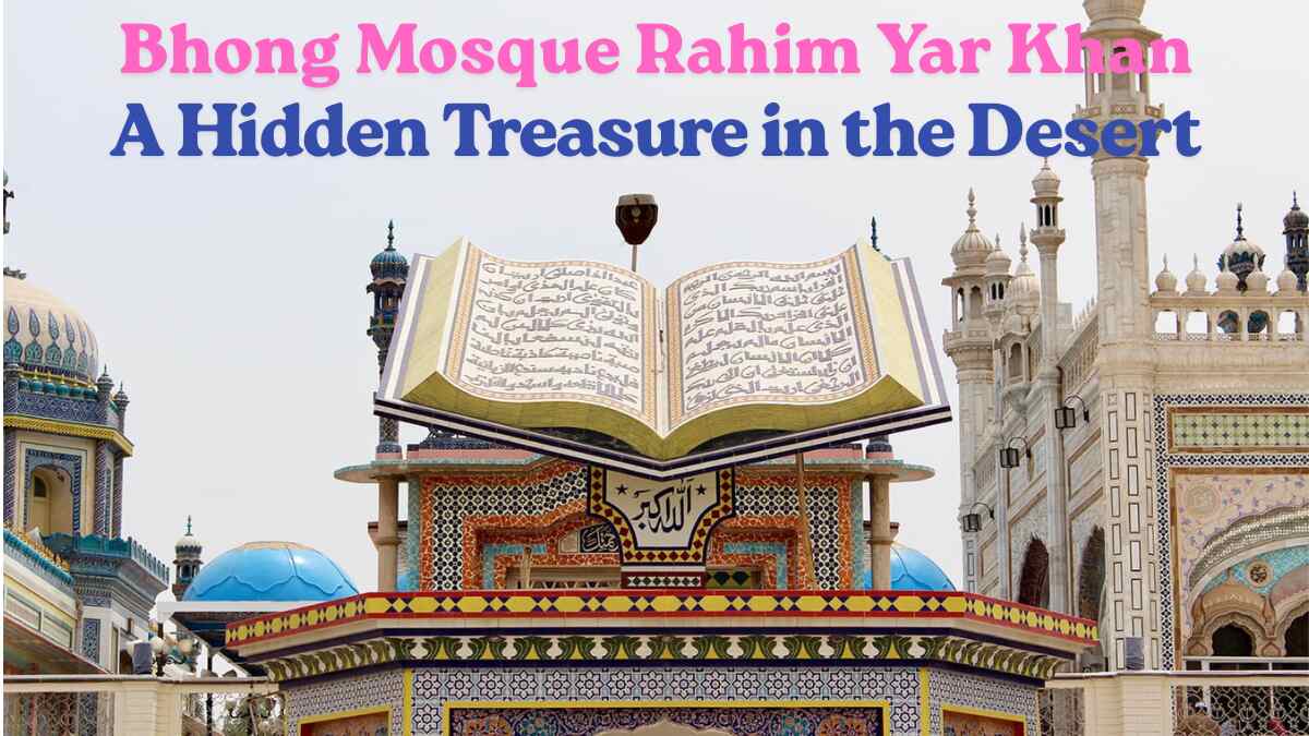 Bhong Mosque Rahim Yar Khan: History, Architecture & Guide